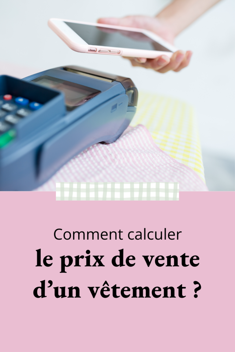 Comment calculer le prix de vente d’un vêtement